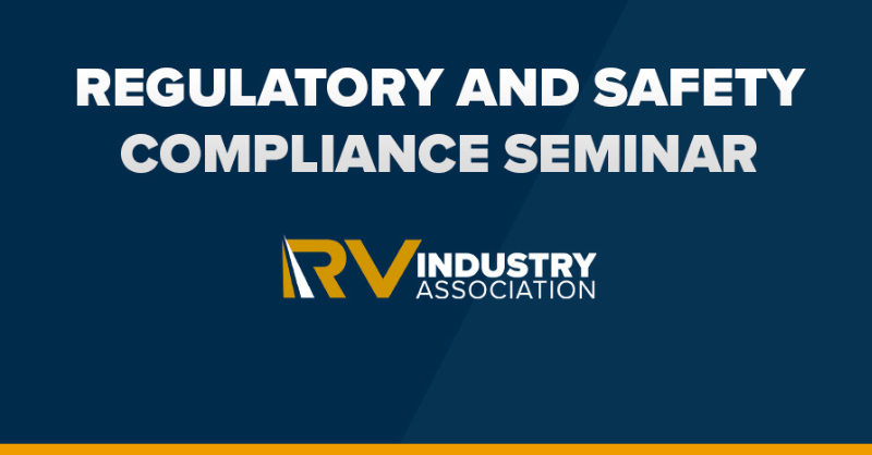 RV Industry Association Regulatory & Safety Compliance Seminar ...